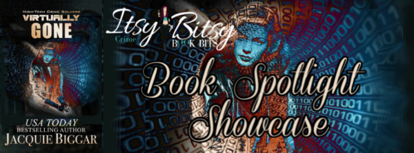 Virtually Gone (High-Tech Crime Solvers Book 6) by Jacquie Biggar – Itsy Bitsy Book Bits