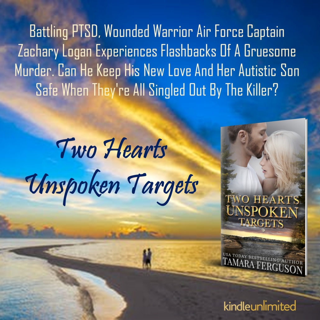 TWO HEARTS UNSPOKEN TARGETS (Two Hearts Wounded Warrior Romance Book 11) by Tamara Ferguson ...
