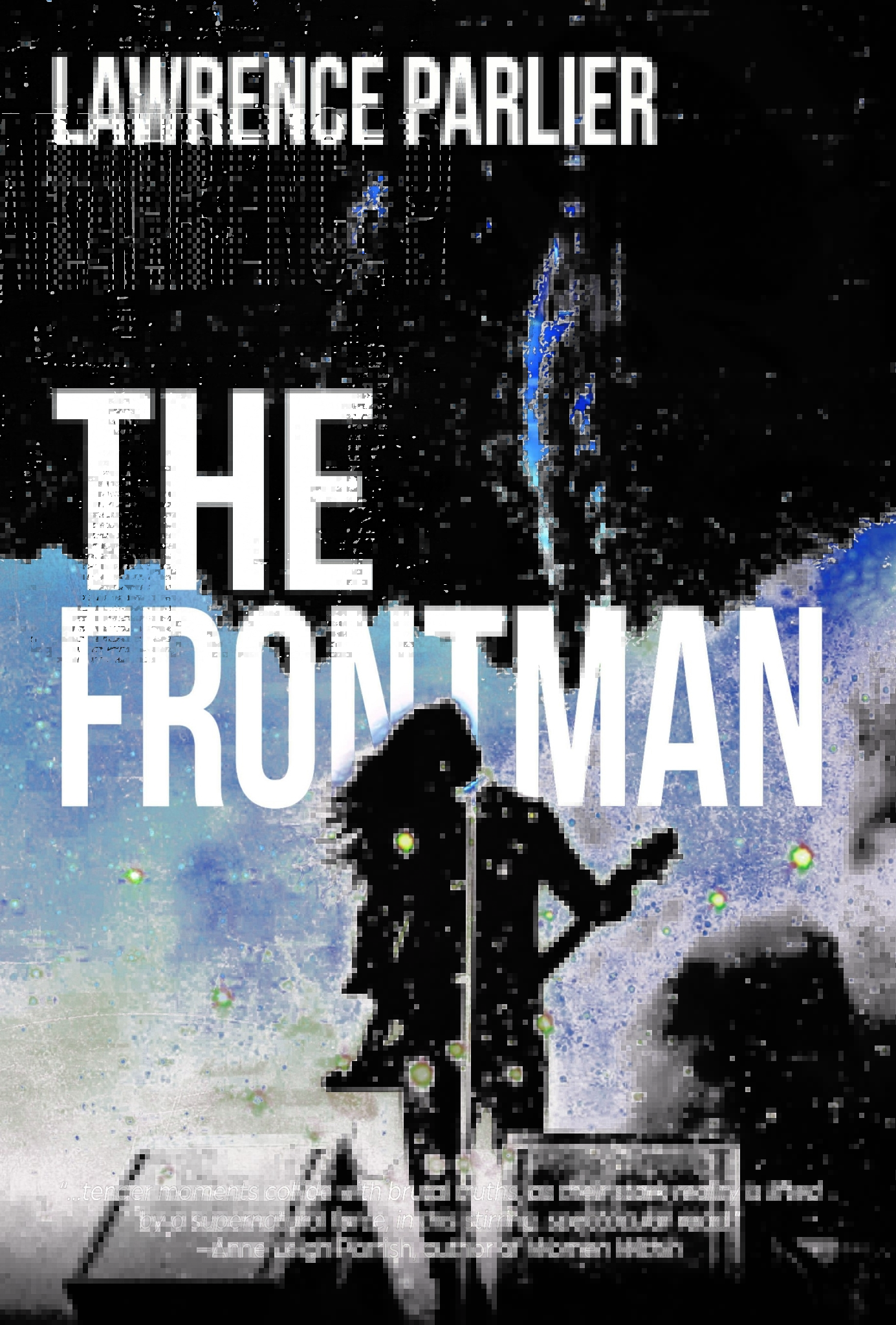 The Frontman by Lawrence Parlier – Itsy Bitsy Book Bits