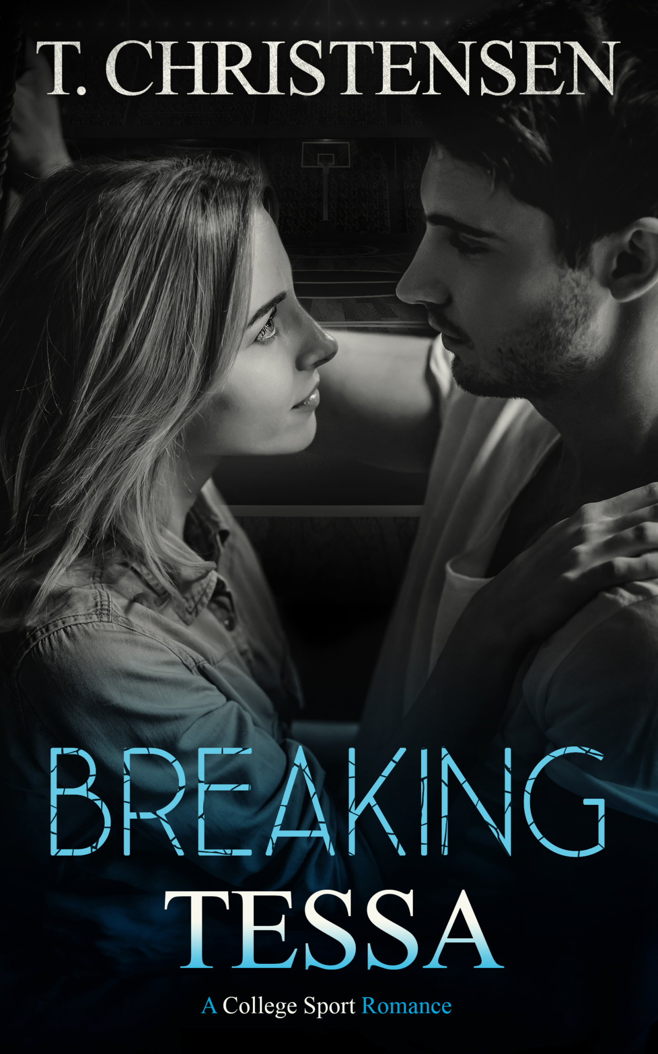 Breaking Tessa by T. Christensen – Itsy Bitsy Book Bits