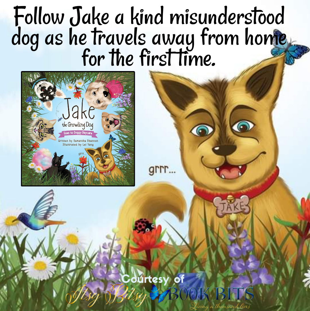 Jake the Growling Dog Goes to Doggy Daycare: A Children’s Book about ...