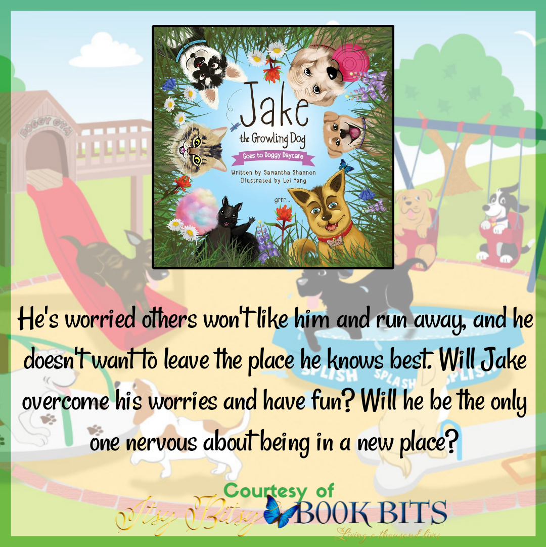 Jake the Growling Dog Goes to Doggy Daycare: A Children’s Book about ...