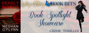 Deadly Words (Born Bad Book 1) by Meghan O’Flynn – Itsy Bitsy Book Bits