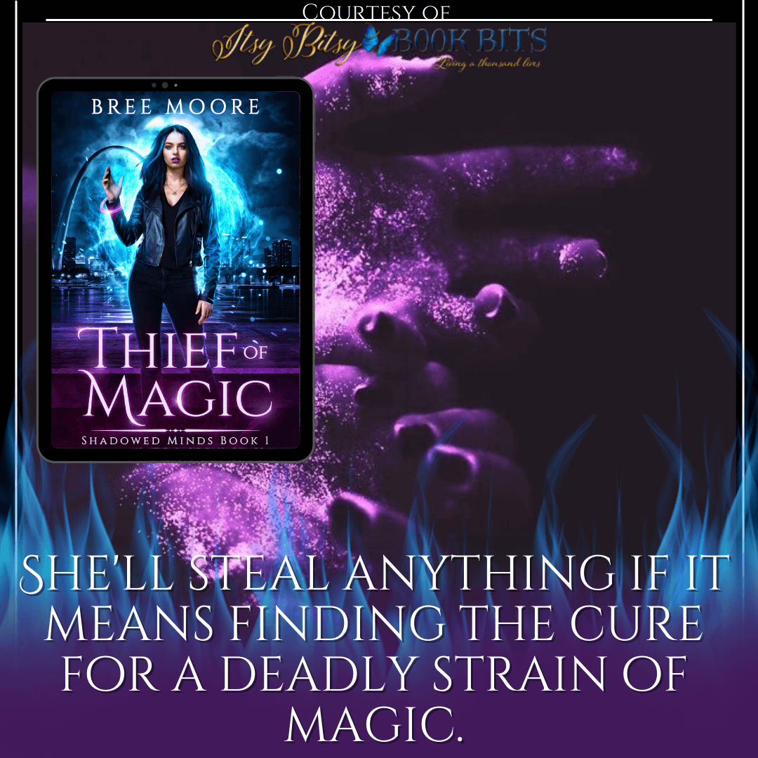Thief of Magic (Shadowed Minds Book 1) by Bree Moore – Itsy Bitsy Book Bits