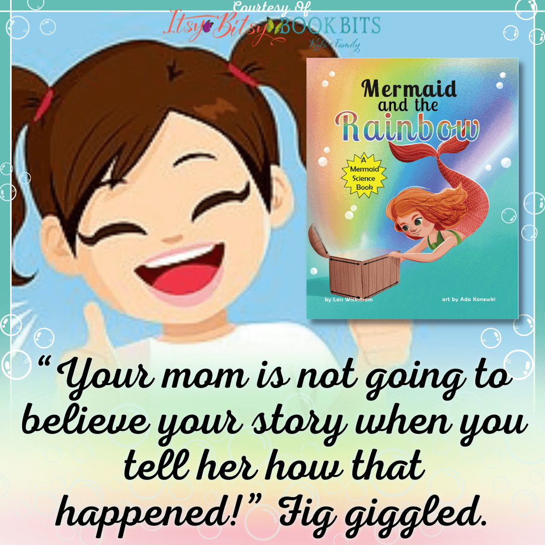 Mermaid and the Rainbow: Mermaid Science by Lois Wickstrom – Itsy Bitsy ...