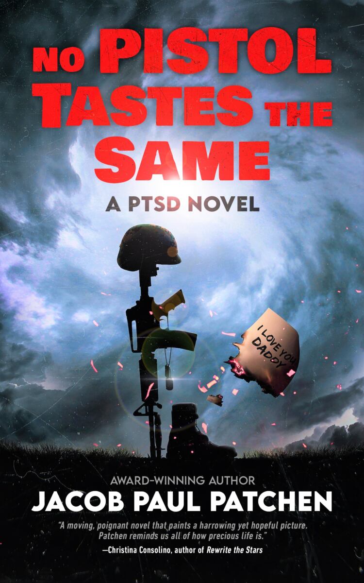 No Pistol Tastes the Same (PTSD Disaster Book 1) by Jacob Paul Patchen ...
