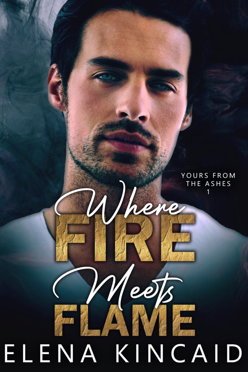 ️ 🌹 💕 COMING SOON 💕 🌹 ️ Where Fire Meets Flame (Yours From The Ashes ...