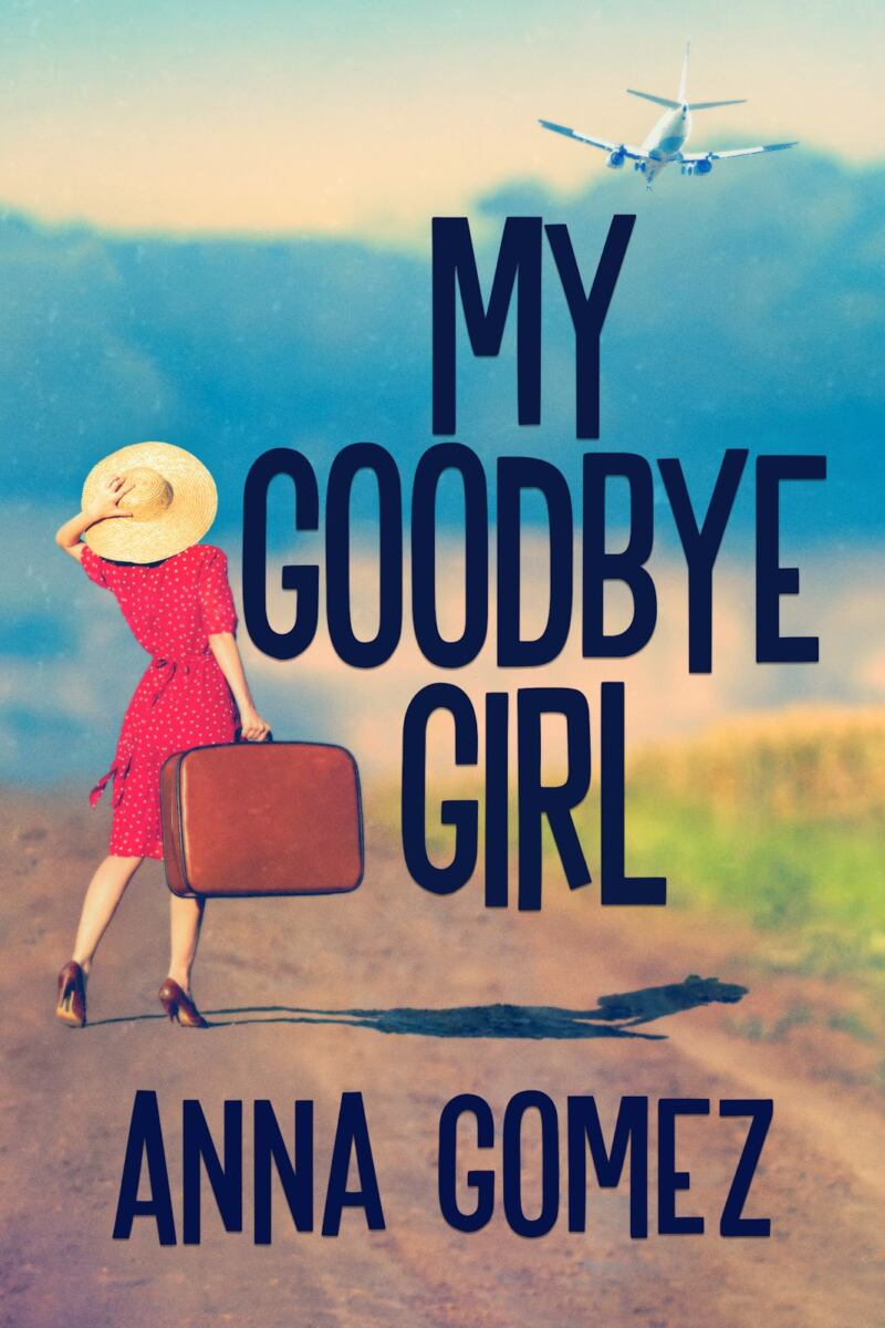 My Goodbye Girl by Anna Gomez – Itsy Bitsy Book Bits