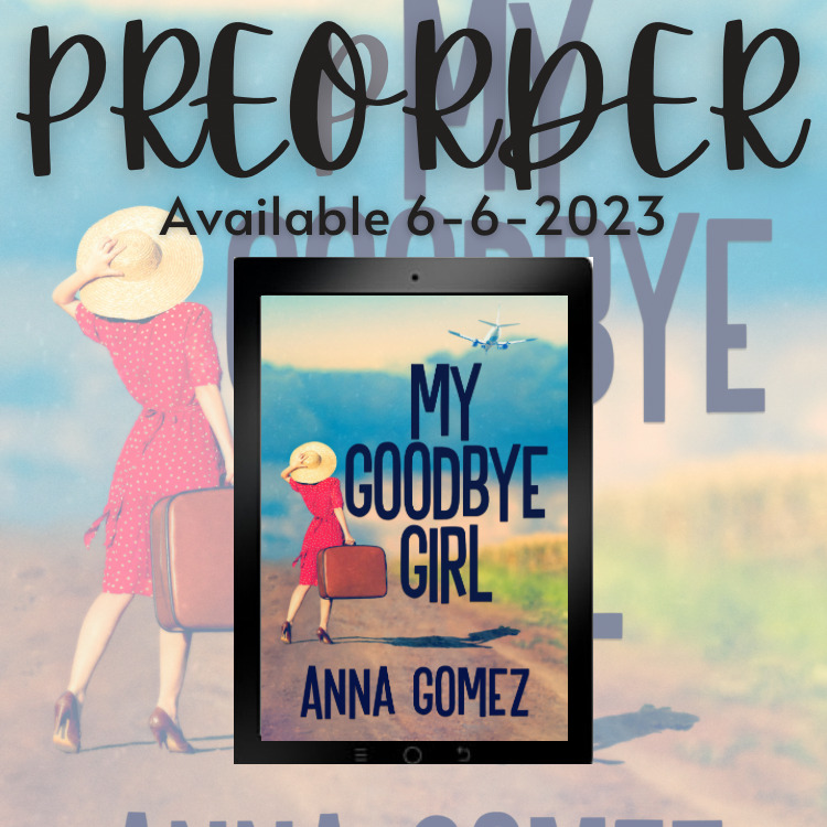 💕..••°°°°••..💕 PREORDER 💕..••°°°°••..💕 My Goodbye Girl by Anna Gomez ...
