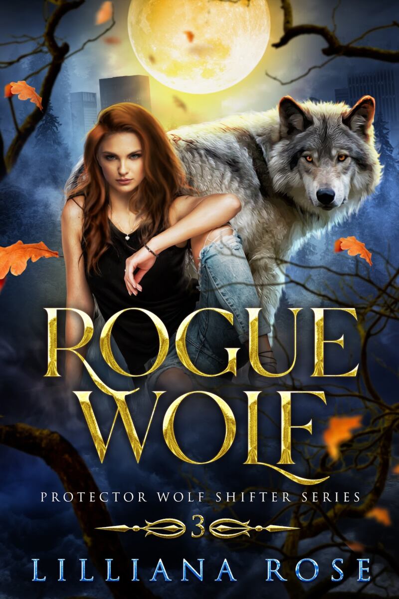 Rogue Wolf (Protector Wolf Shifter Series Book 3) by Lilliana Rose – Itsy Bitsy Book Bits