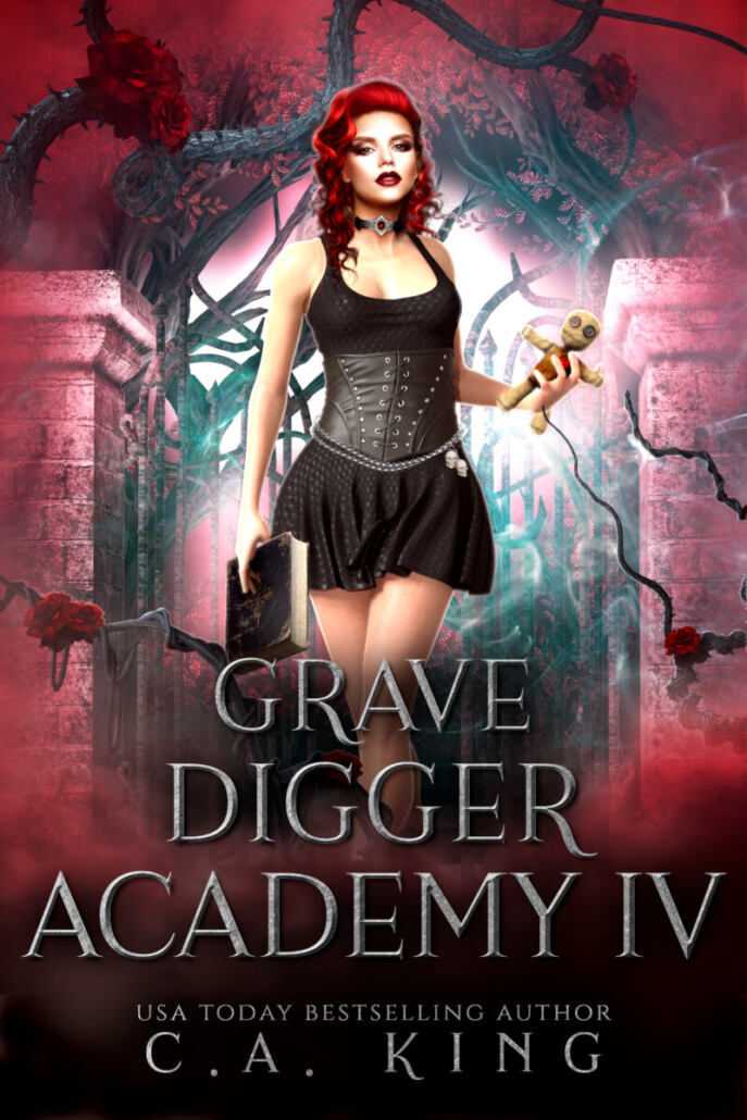 Grave Digger Academy IV (Grave Digger Academy Series) by C.A. King ...