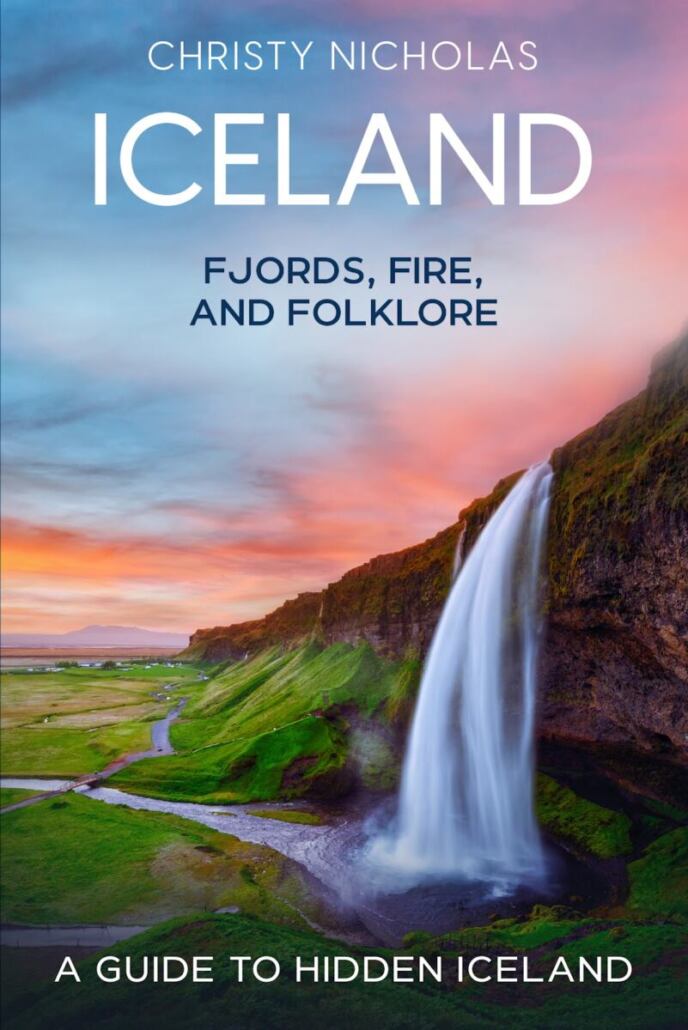 Iceland: Fjords, Fire, and Folklore: A Guide to Hidden Iceland (The ...