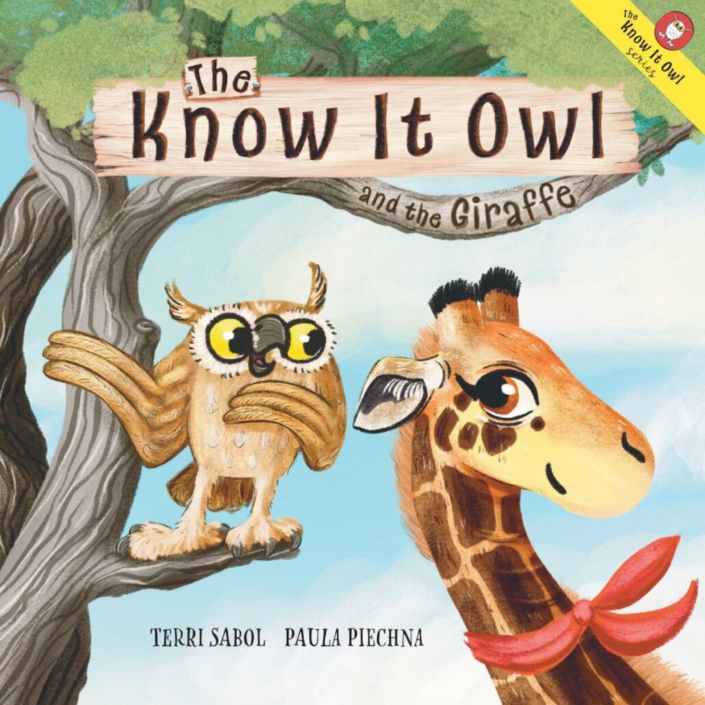 The Know It Owl and the Giraffe (The Know It Owl Series) by Terri Sabol ...